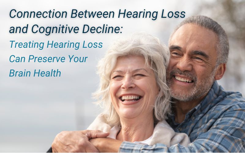 The Connection Between Hearing Loss and Cognitive Decline: How Treating Hearing Loss Can ...
